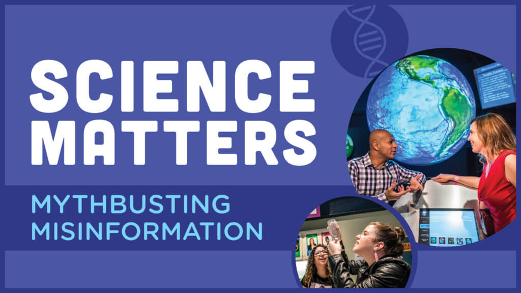 Mythbusting Misinformation - Orlando Science Center
